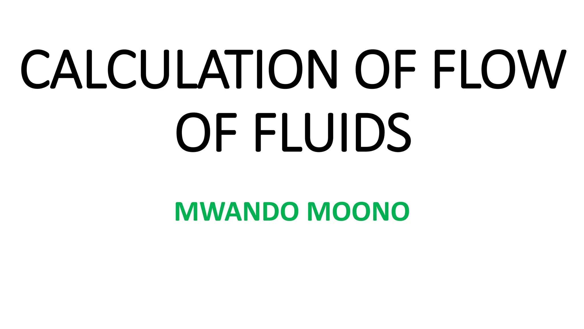 CALCULATION OF FLOW OF FLUIDS MM_085250.pptx