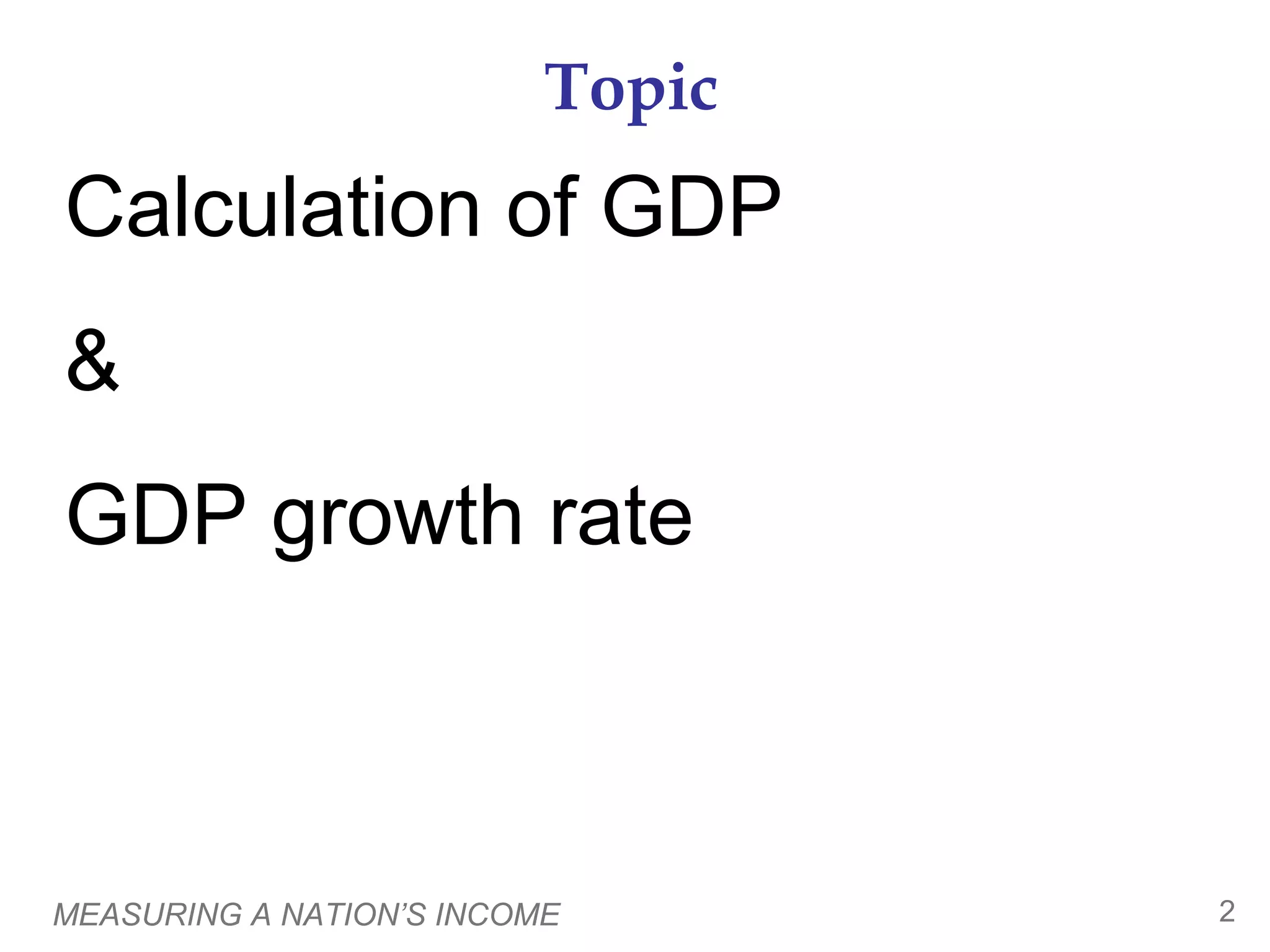 Calculation of GDP and GDP growth rate | PPT