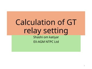 Calculation of Generator Transformer relay setting | PPTX
