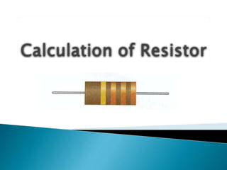 Calculation of resistor | PPTX