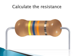Calculation of resistor | PPTX