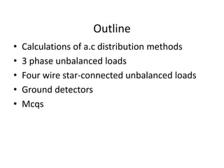 Calculations of a.c distributions methods & 3 phase unbalanced loads ...