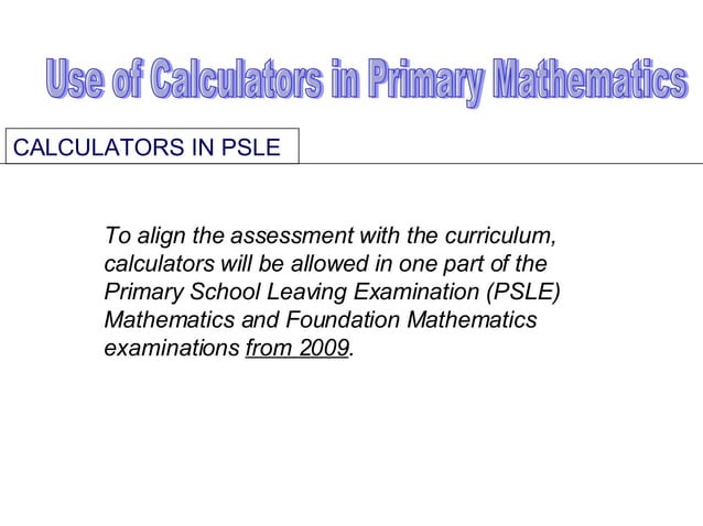 Calculator Information Kit - Bukit Panjang Primary Mathematics Curriculum | PPT
