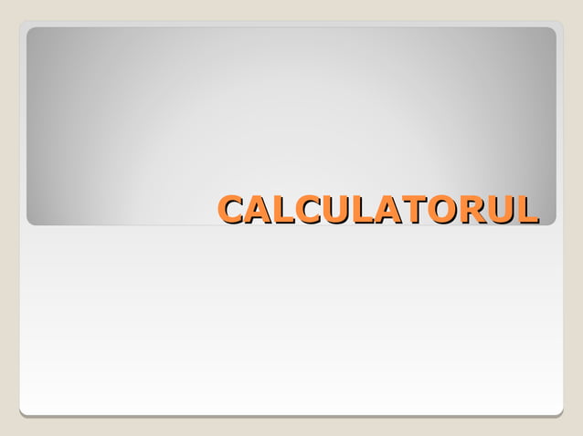 Calculatorul | PPT
