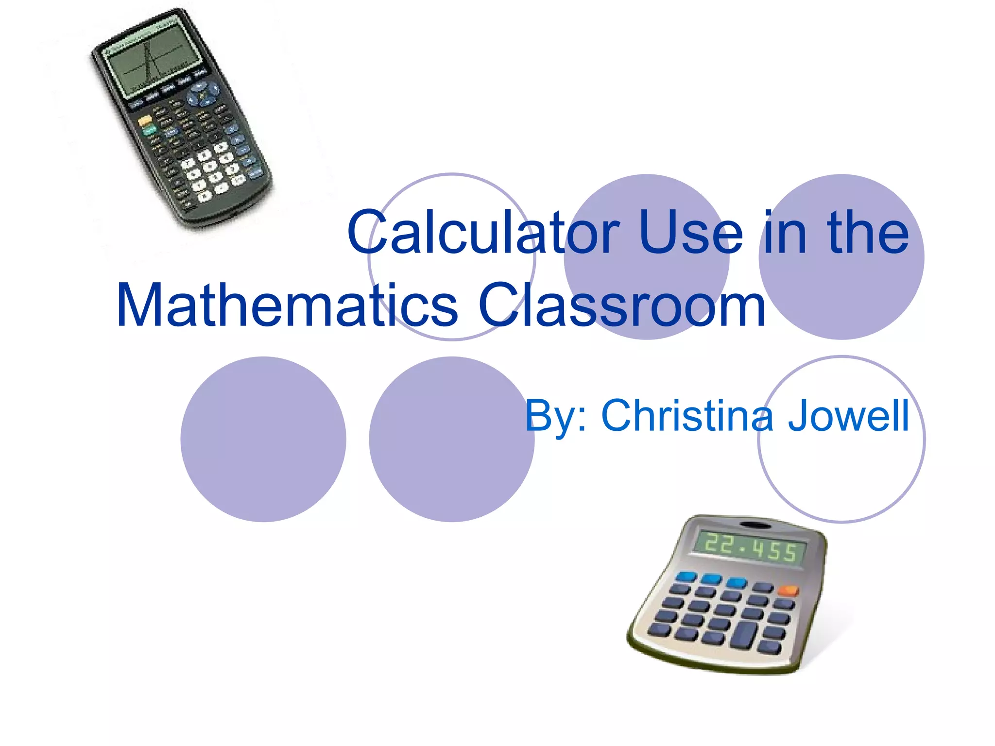 Calculator use in the mathematics classroom | PPT