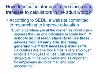 Calculator use in the mathematics classroom | PPT