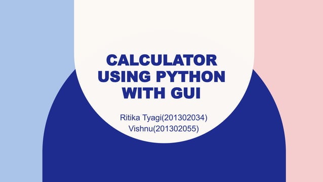 Calculator using python with gui.pptx