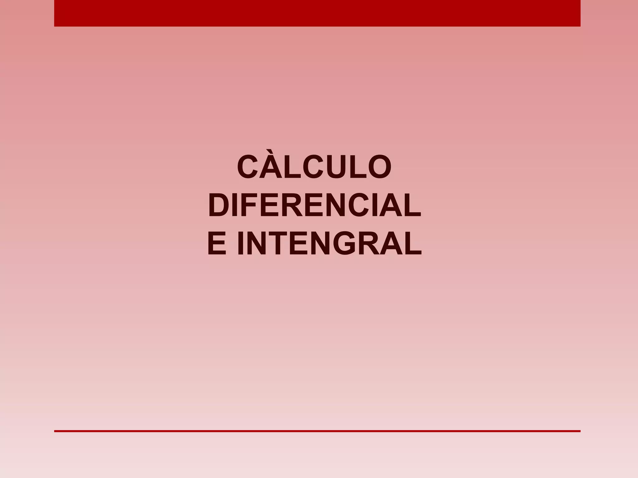 Calculo Diferencial E Integral Ppt