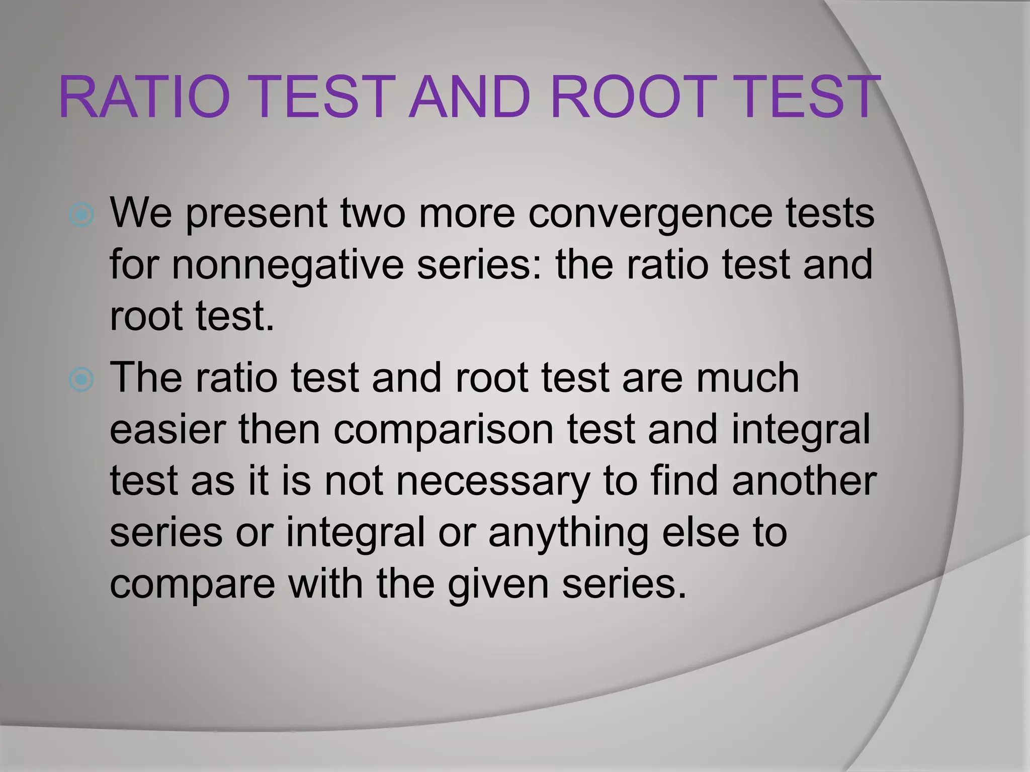 INTEGRAL TEST, COMPARISON TEST, RATIO TEST AND ROOT TEST | PPTX