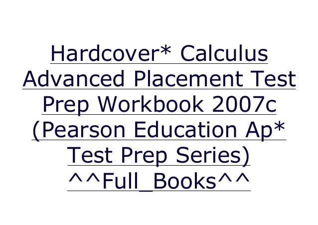Hardcover* Calculus Advanced Placement Test Prep Workbook 2007c ... Hardcover* Calculus Advanced Placement Test Prep Workbook 2007c ...