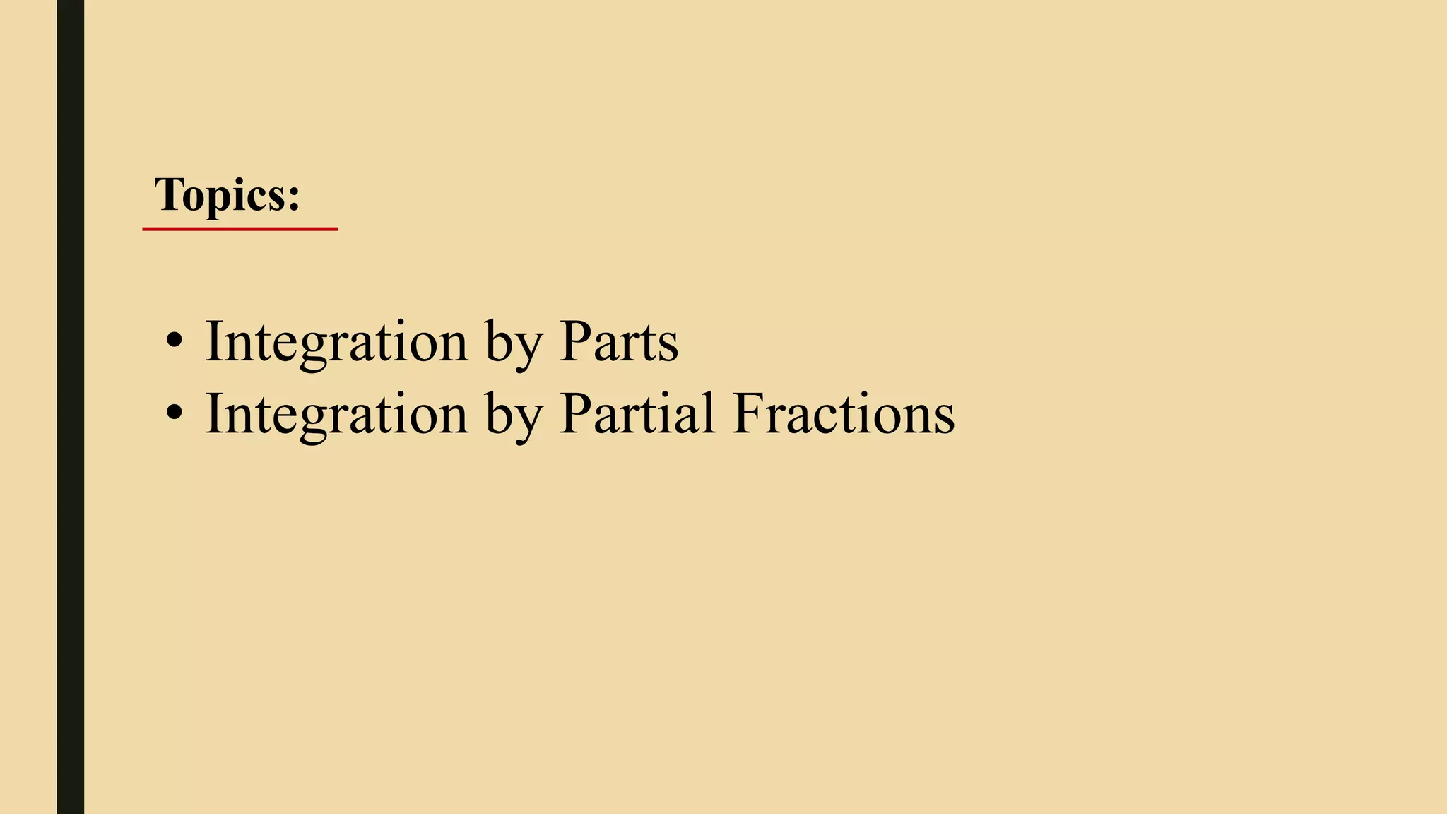 Integration by Parts & by Partial Fractions | PPTX