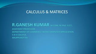 Calculus and matrix algebra notes | PPT