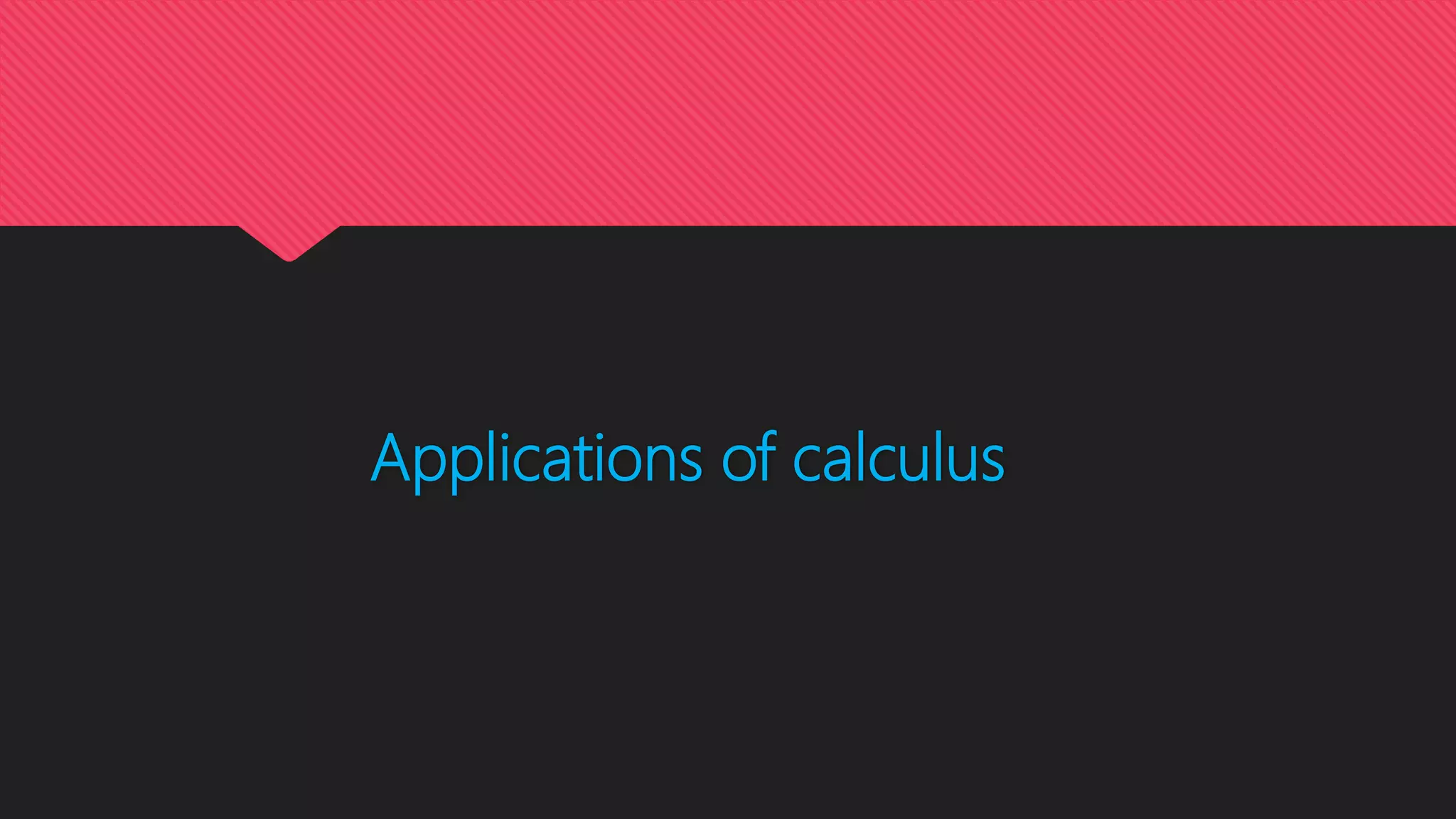 History of calculus and applications | PPTX