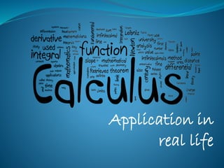 Calculusinreallife id-152-15-5588 | PPTX
