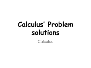 Calculus’ problem soulution | PPTX