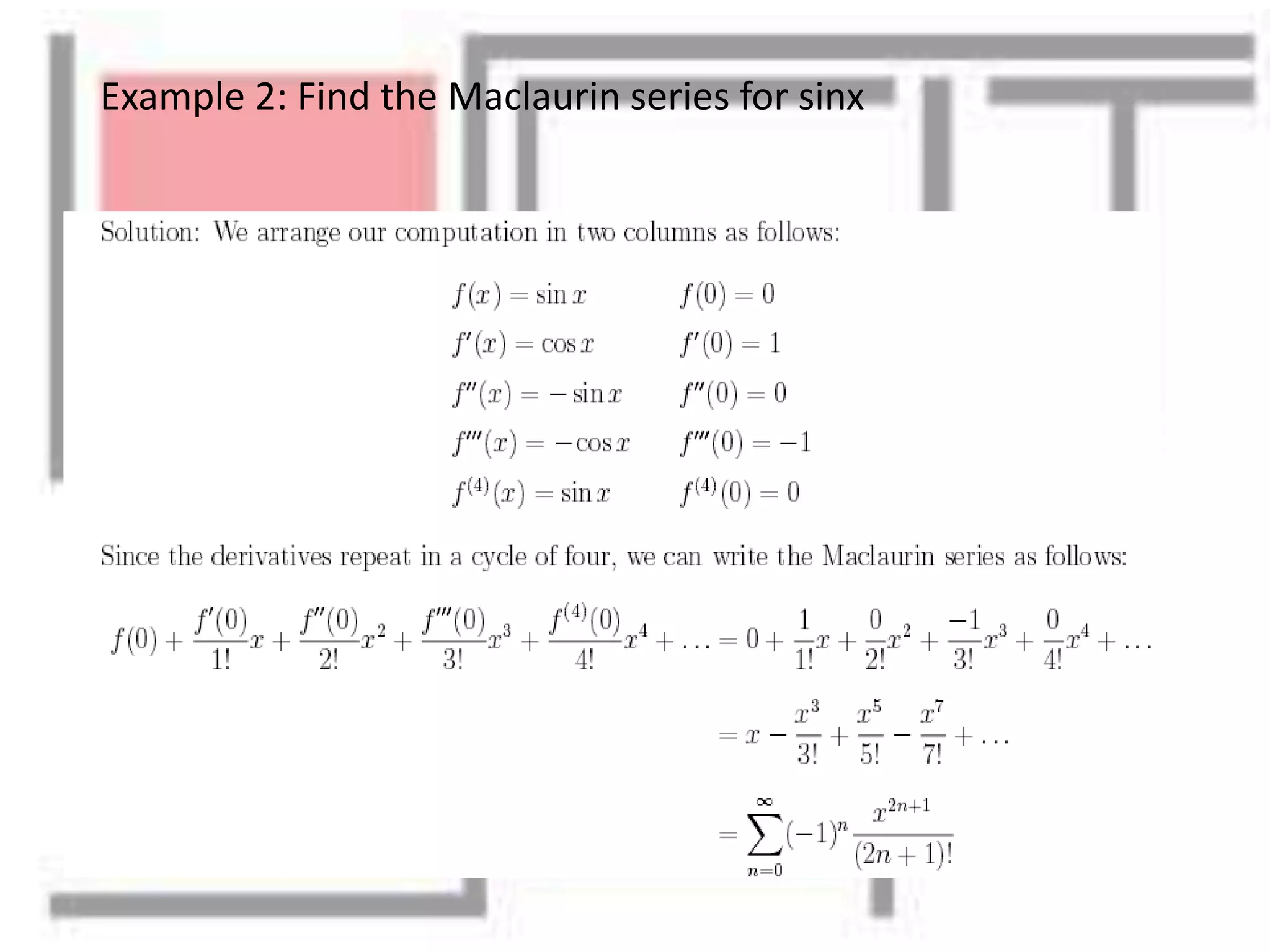 Taylor and Maclaurin Series | PPTX | Technology & Computing