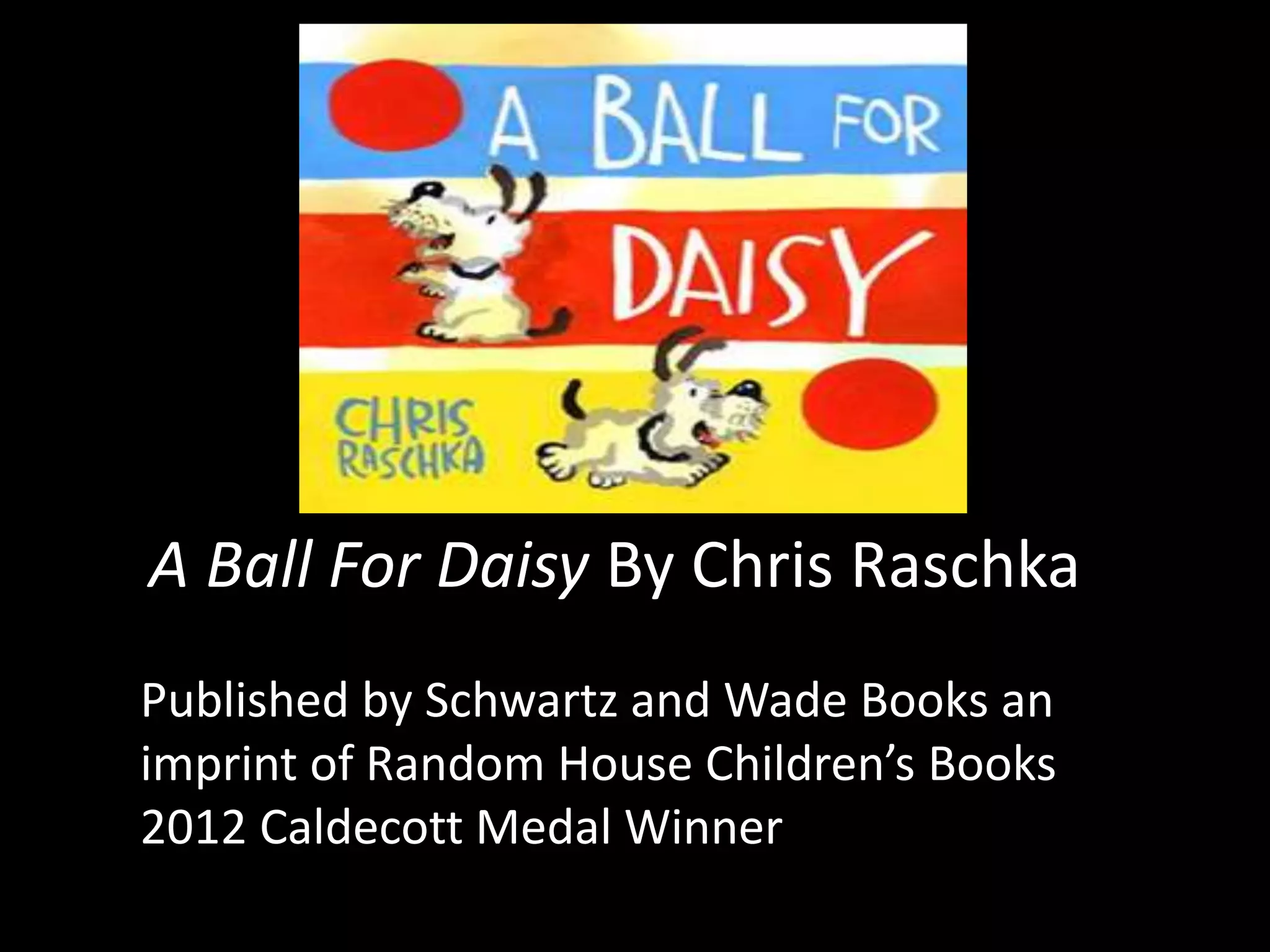 A Ball for Daisy (Caldecott Analysis) | PPTX