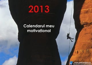 Calendar 2013 cu citate motivationale | PDF