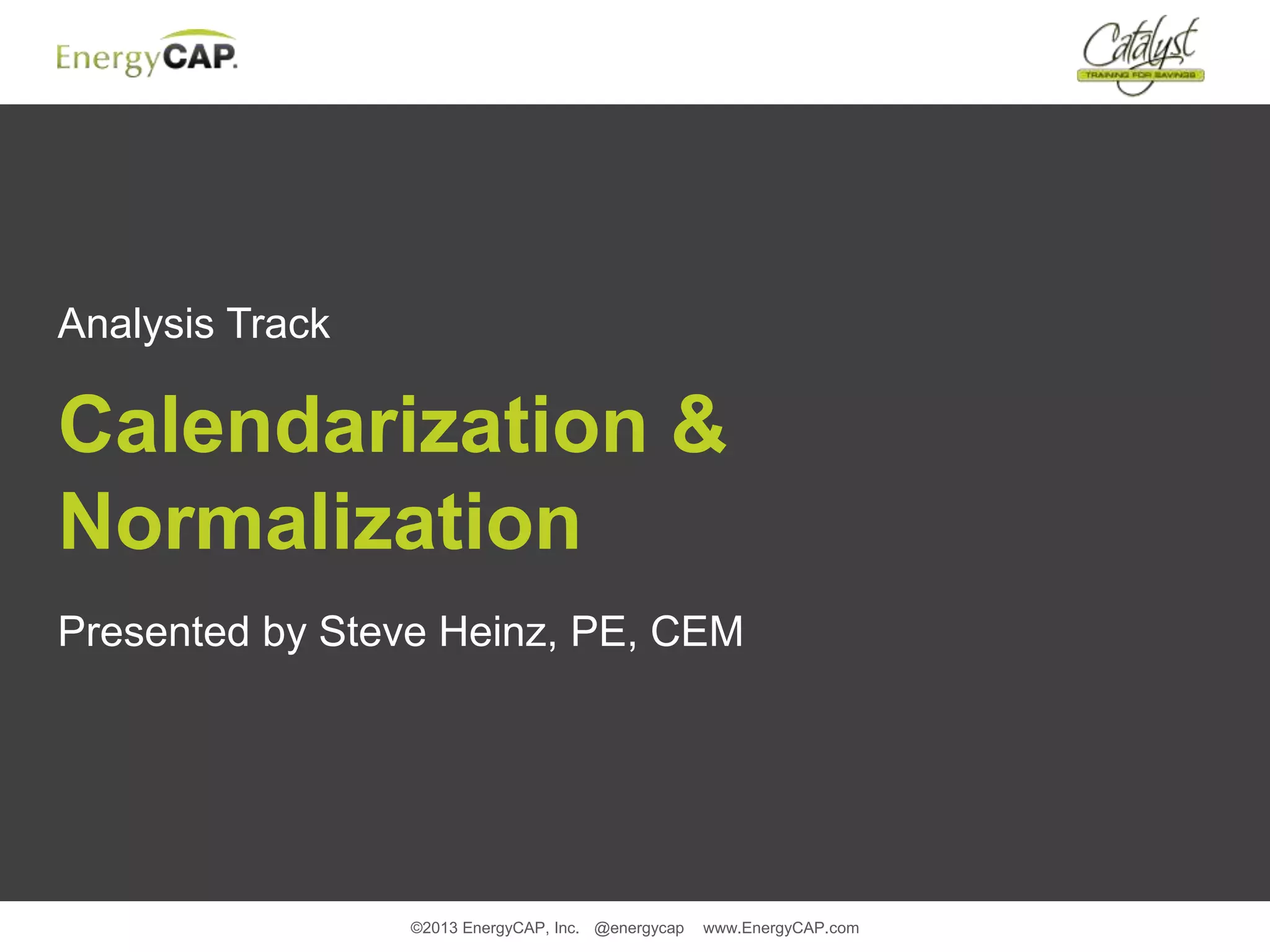 Calendarization & Normalization in EnergyCAP | PPT