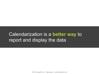 Calendarization & Normalization in EnergyCAP | PPT