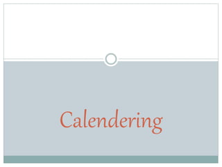 Calendering | PPTX