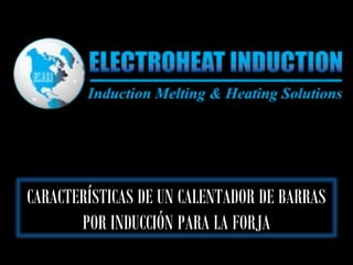 Calentador de barras por inducción para la forja | PPT