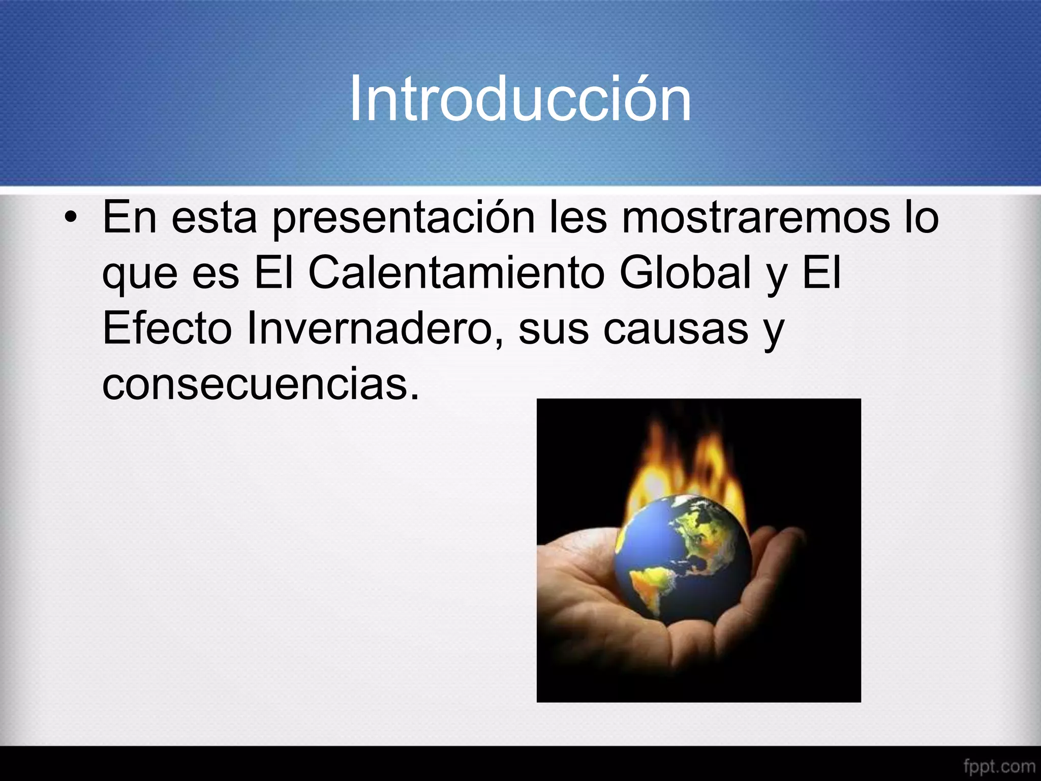 Calentamiento global y efecto invernadero | PPTX | Science