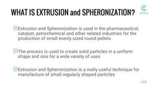 Extrusion Spheronization | PPTX