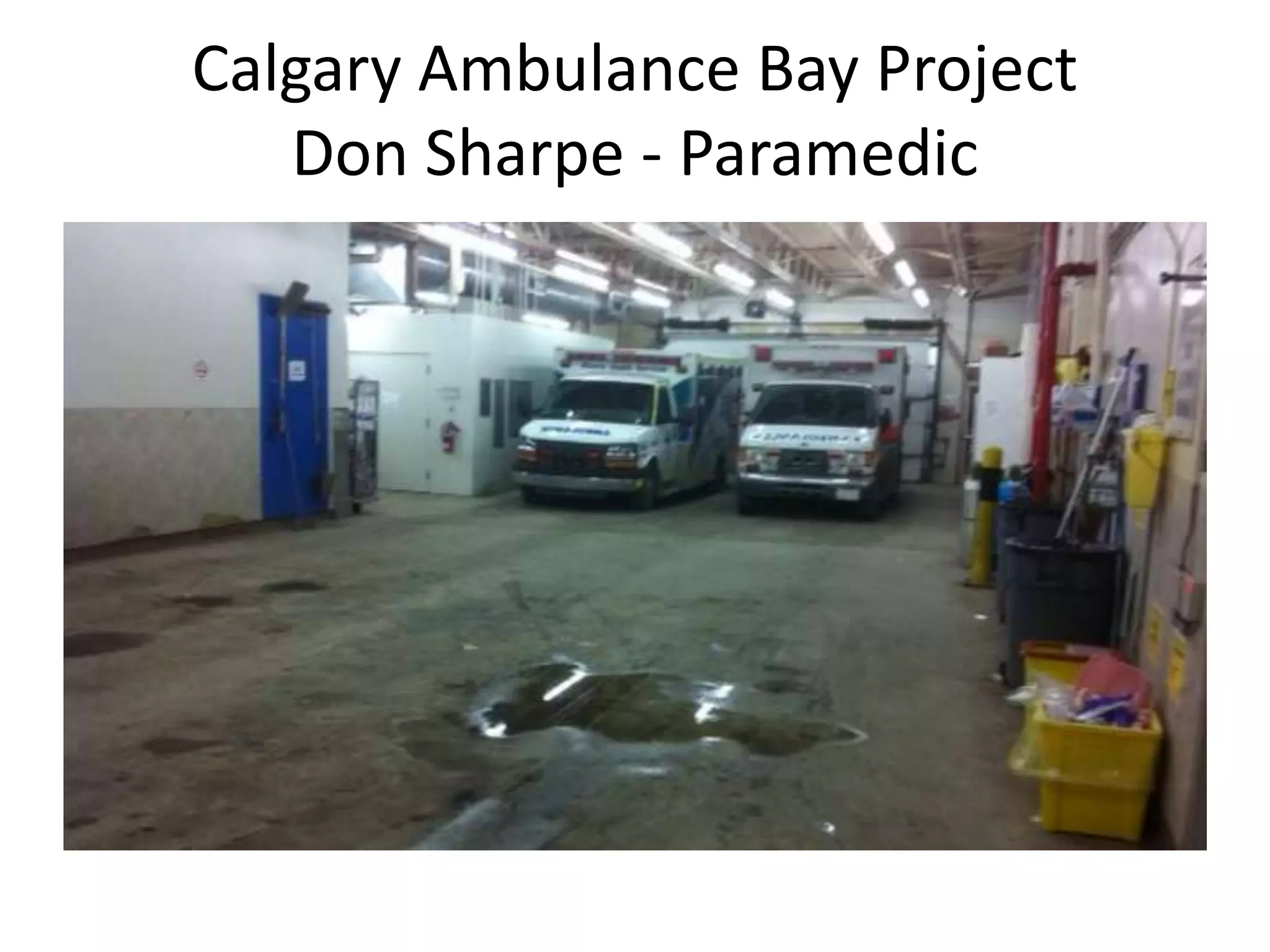 Calgary Ambulance Bay Project -Original- 2012 | PPTX | Healthcare ...