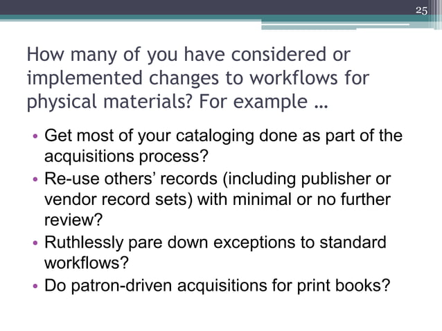 Library Process Redesign: Renewing Services, Changing Workflows | PPT