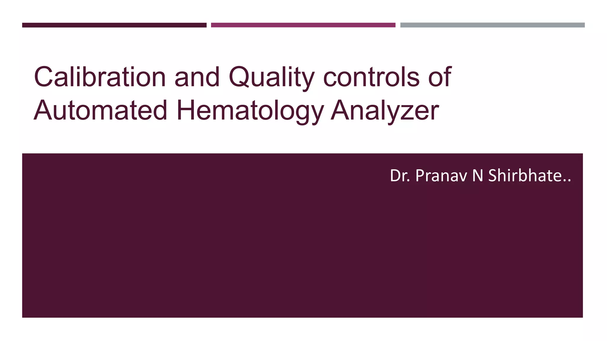 Calibration and Quality controls of automated hematology analyzer | PPTX | Blood Disorders ...