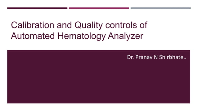 Calibration and Quality controls of automated hematology analyzer ...
