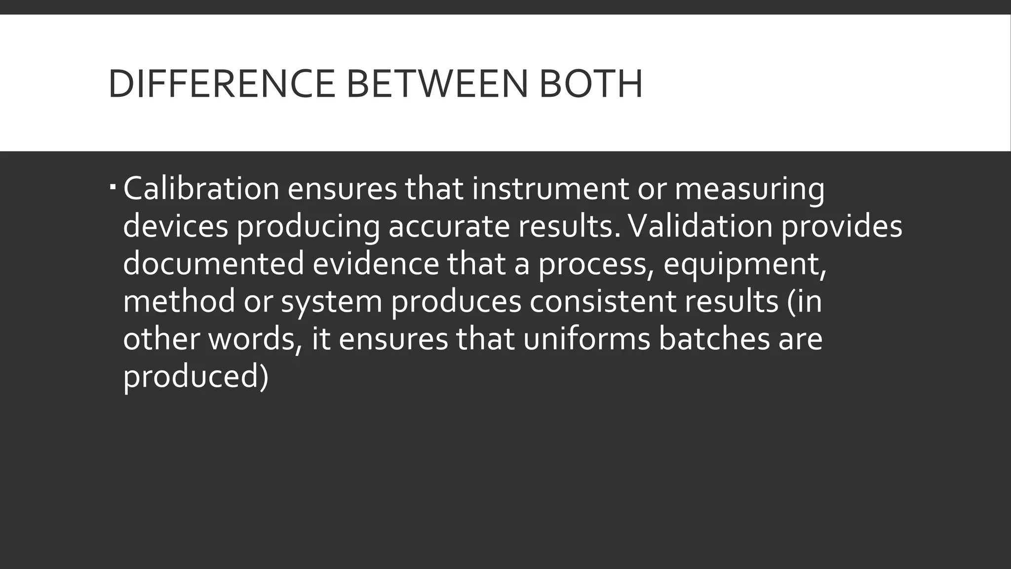 Calibration and validation ,difference , ph meter and weigh balance ...