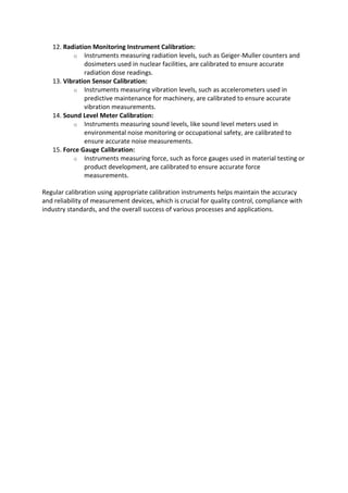 Calibration instruments are used to verify and adjust the accuracy and ...