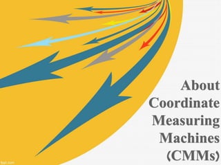 Calibration of Coordinate Measuring Machines (CMM) | PPTX