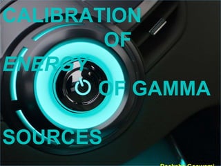 Calibration of energy | PPTX