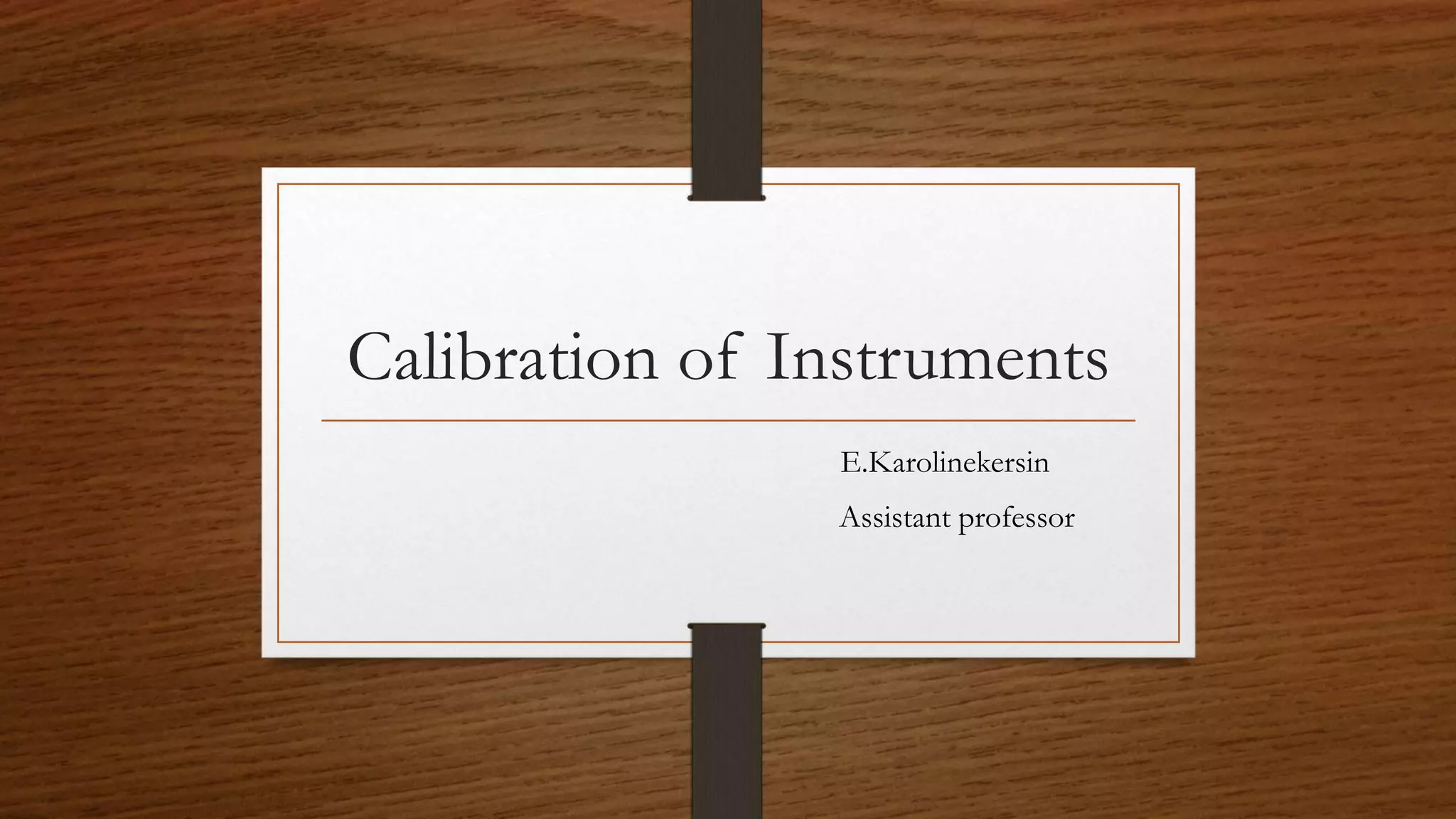 Calibration Of Instruments Pptx Science