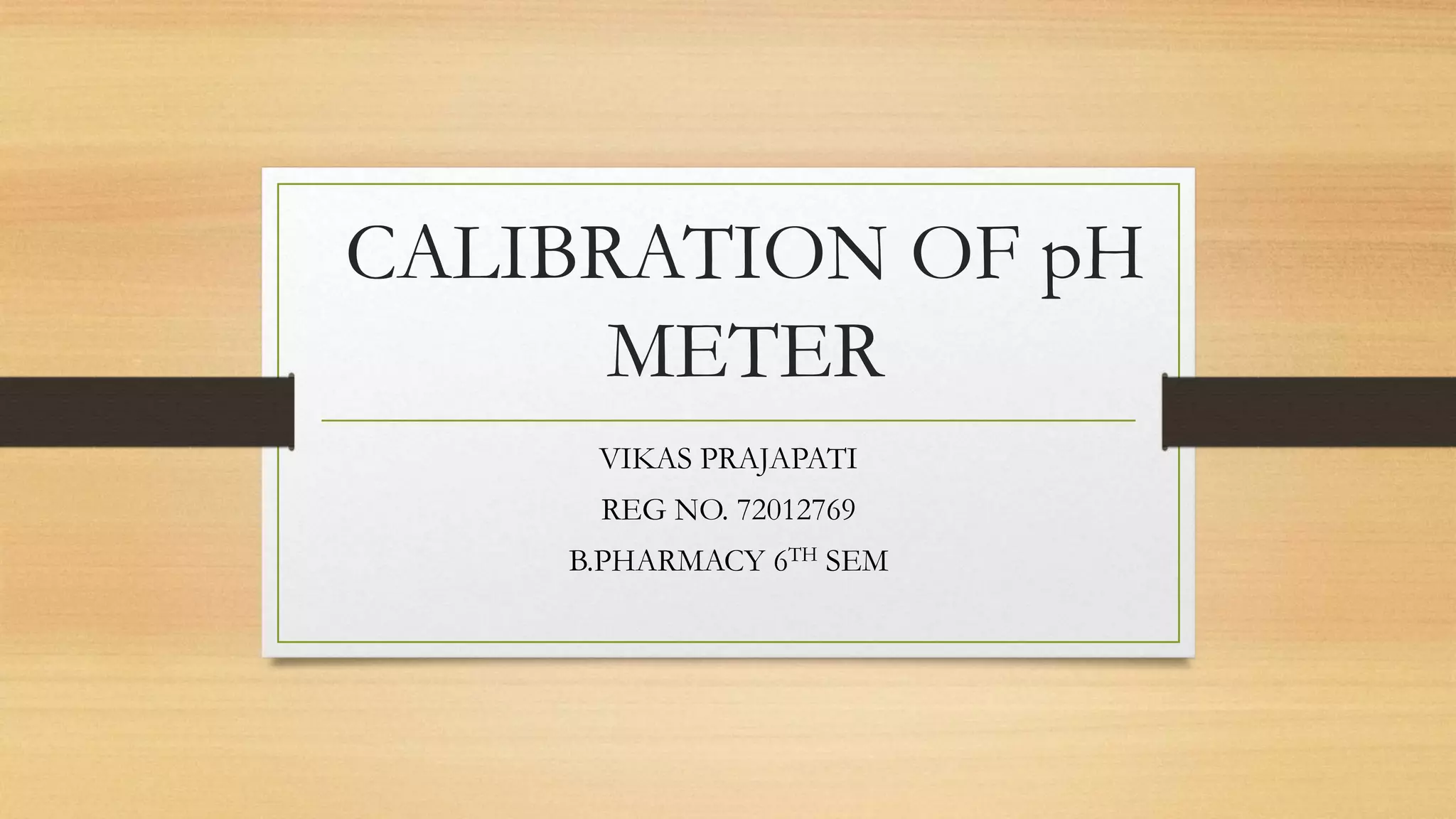 CALIBRATION OF pH METER | PPTX