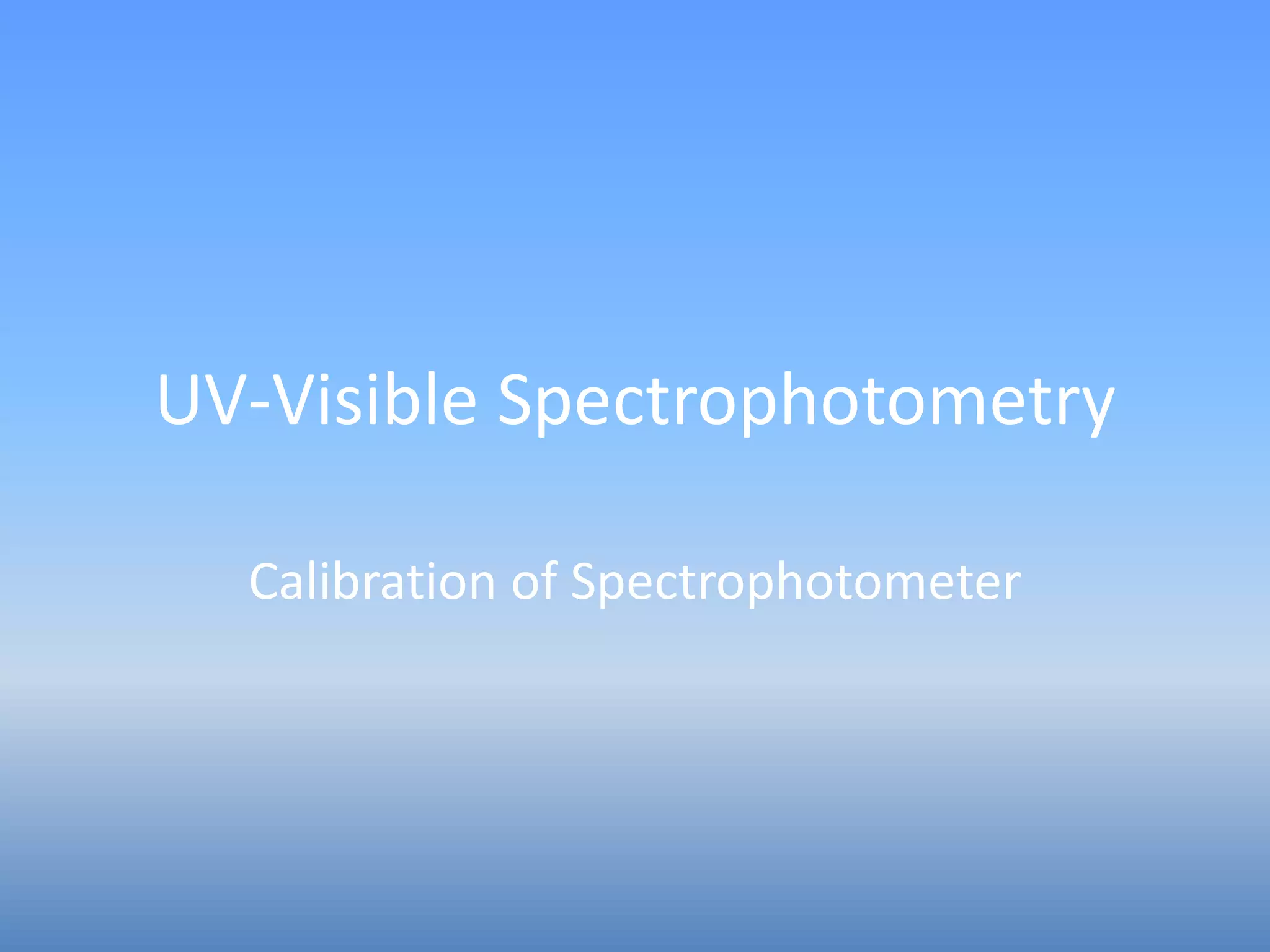Calibration of spectrophotometer | PPTX