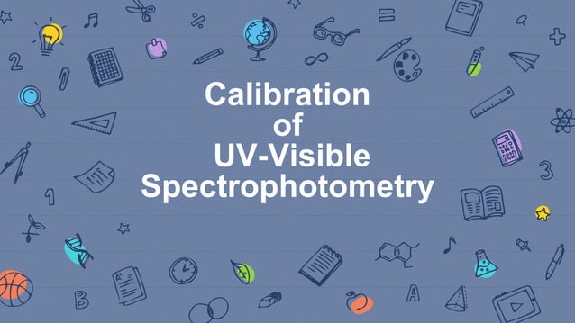 Calibration of uv vissible spectroscopy | PPTX | Chemistry | Science