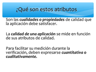 Atributos de calidad en el desarrollo de software | PPT