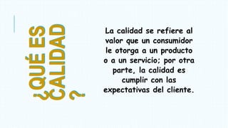 Calidad de producto y servicio | PPTX