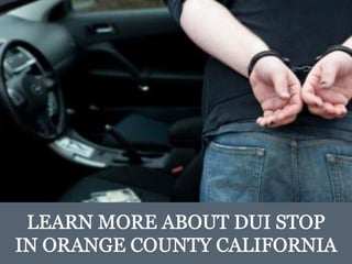 California DUI Stop: Understanding the Basics | PPT