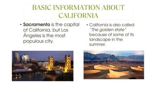 California is a state located on the West Coast of the United States ...