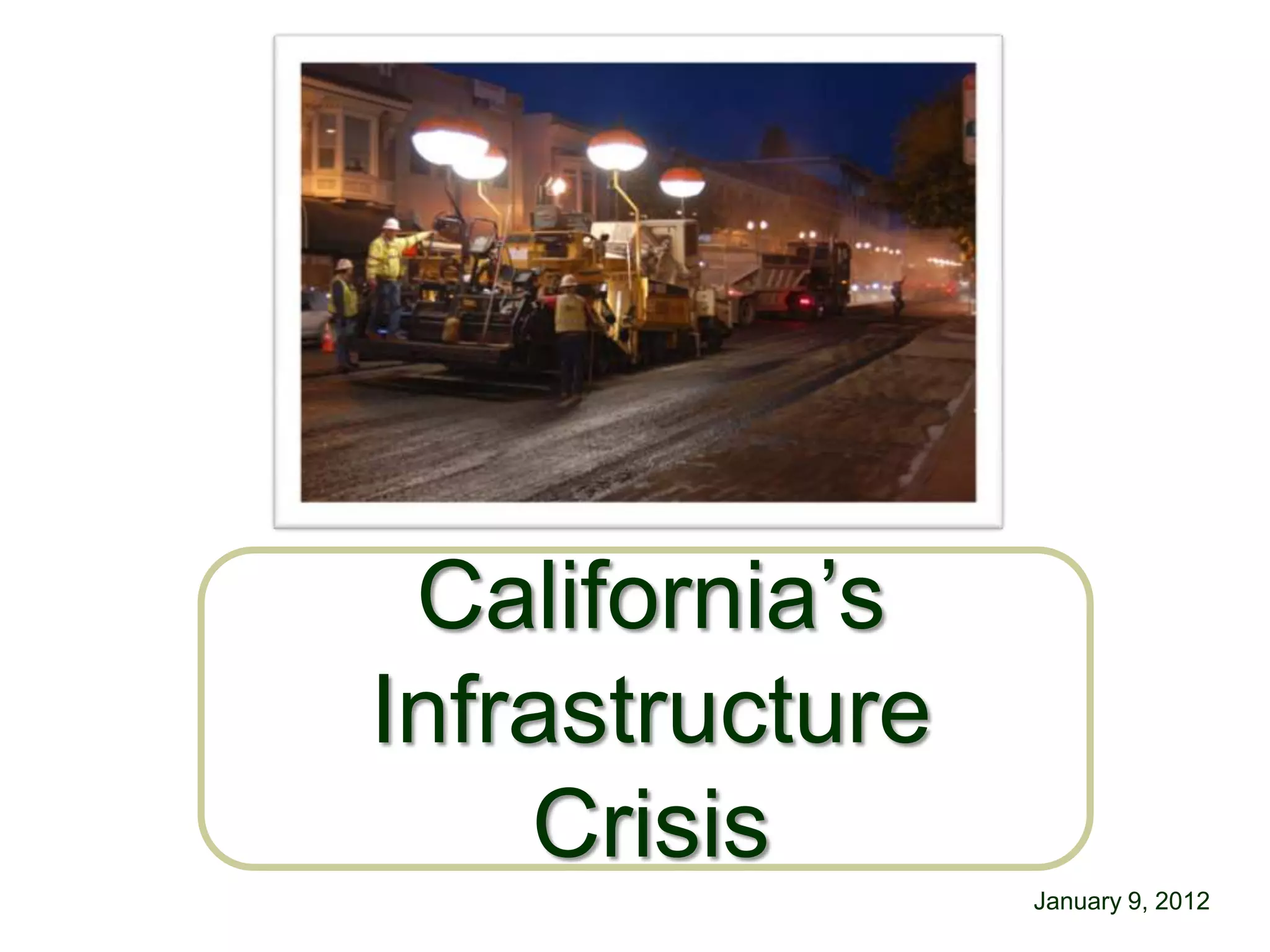 Californias Infrastructure Crisis - Bert Sandman | PPT