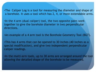 Geophysical wireline log: Caliper log | PPTX