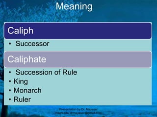 Caliph and Caliphate.pptx | Islam | Religion & Spirituality
