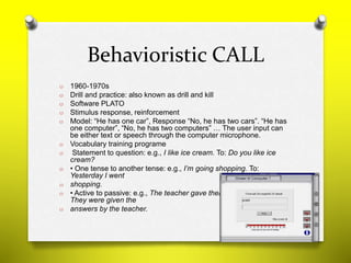 Computer Assisted Language Learning ( CALL) | PPTX | Education