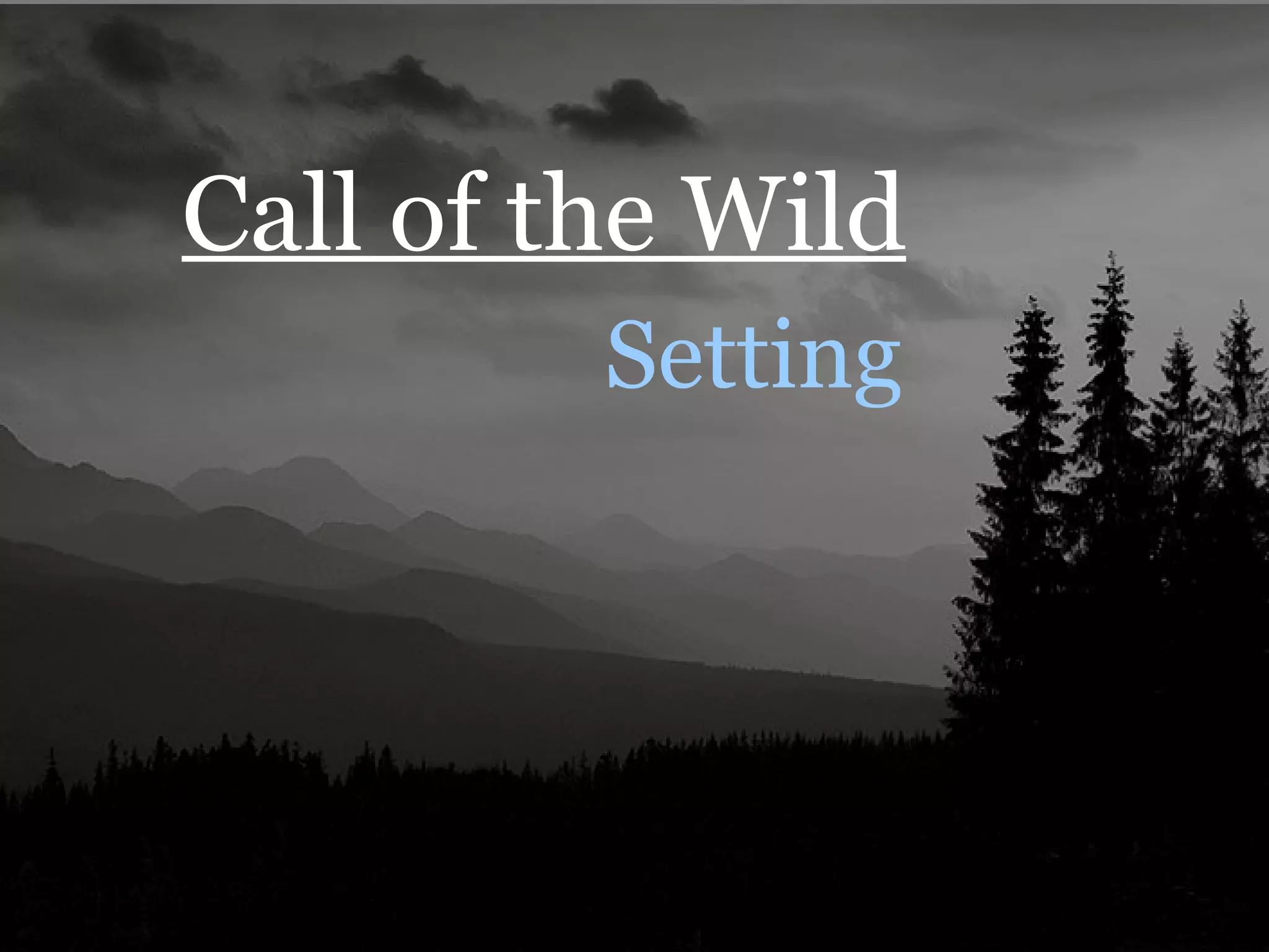 Call Of The Wild Project | PPT
