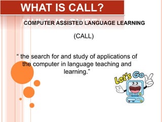 CALL (Computer Assisted Language Learning) | PPTX